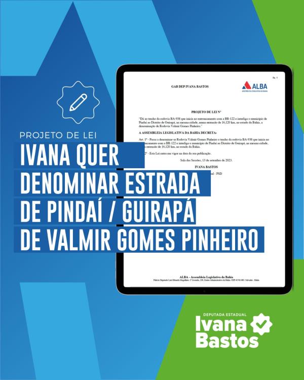 Ivana Bastos quer denominar estrada de Pindaí/Guirapá como Valmir Gomes ...